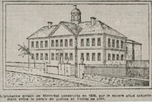 L'Histoire de la prison de Bordeaux à Montréal - ProposMontréal